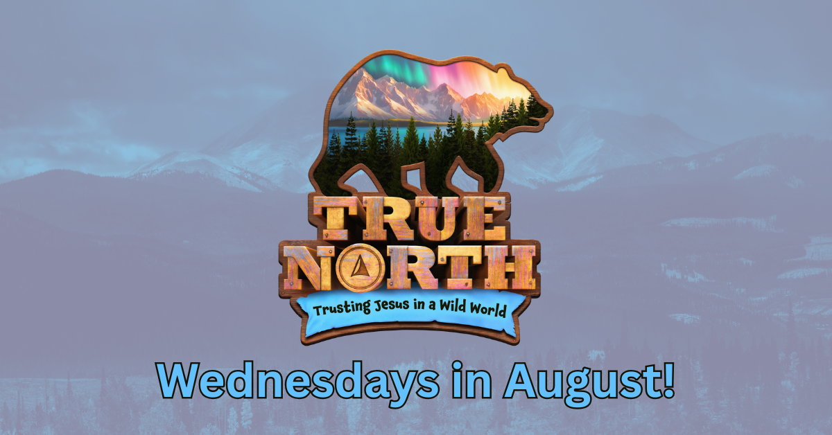 True North VBS (August 2025) - Fellowship Baptist Church