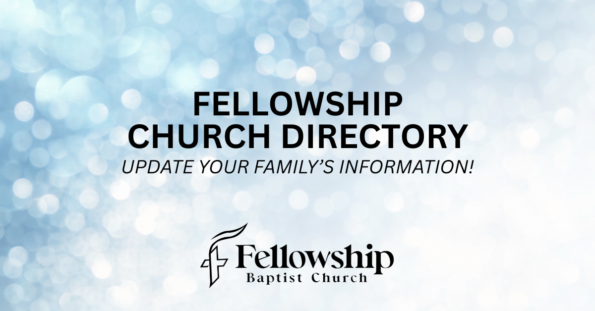 Fellowship Church Directory Update - Fellowship Baptist Church